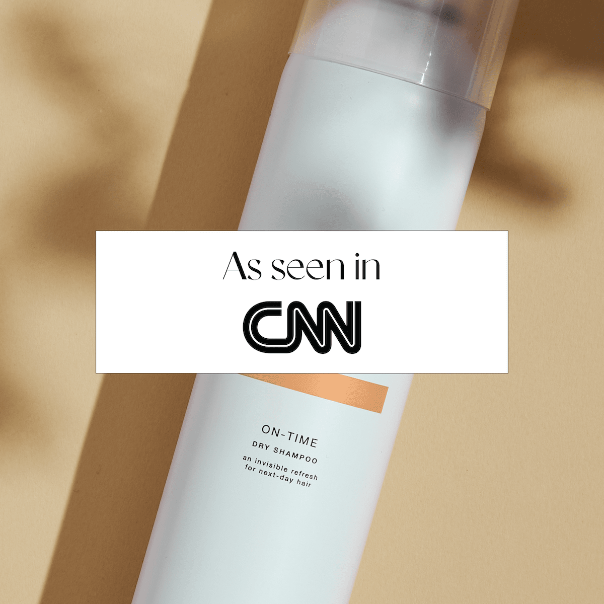 On-Time Dry Shampoo named a CNN "Editors' empty" – hOURS haircare